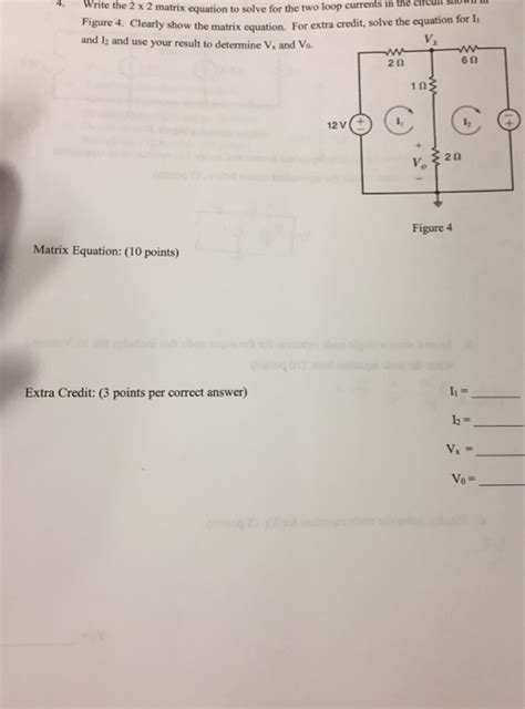 Write The 2 X 2 Matrix Equation To Solve For The Two