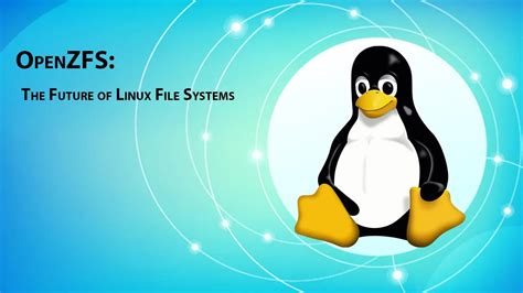 OpenZFS The Future Of Linux File Systems