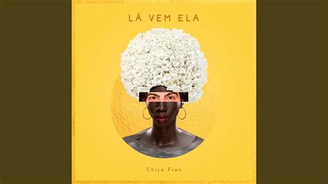 Lá Vem Ela Youtube