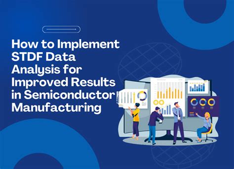 How To Implement Stdf Data Analysis For Improved Results In
