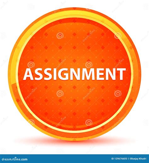 Assignment Natural Orange Round Button Stock Illustration Illustration Of Button Assign