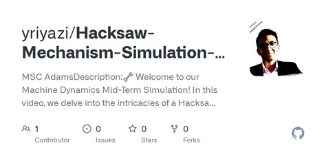 Github Yriyazi Hacksaw Mechanism Simulation For Machine Dynamics Msc Adamsdescription