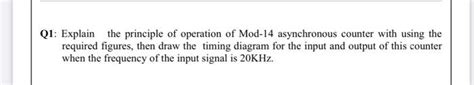 Solved Q1 Explain The Principle Of Operation Of Mod 14