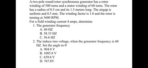 Solved A Two Pole Round Rotor Synchronous Generator Has A