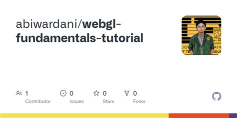 github abiwardani webgl fundamentals tutorial