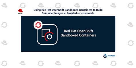 Using Red Hat Openshift Sandboxed Containers To Build Container Images