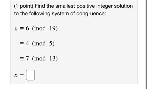 Solved 1 Point Find The Smallest Positive Integer Solution