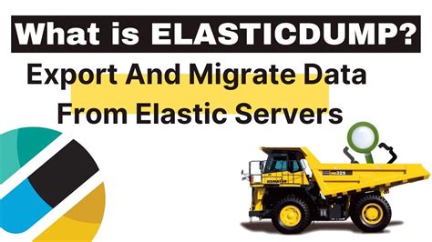 What Is Elasticdump Export And Migrate Data From Elastic Servers Youtube