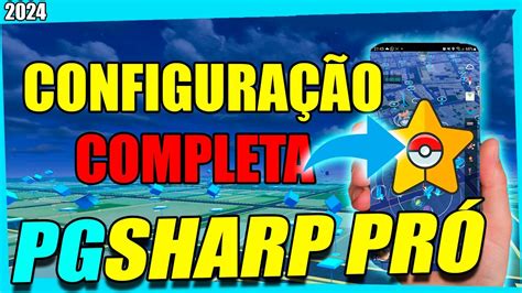 Pgsharp ConfiguraÇÃo Completa Pro Atualizado Pgsharp Pokemongo