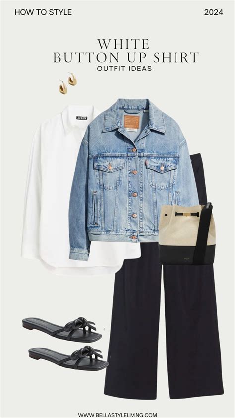 How To Style A White Button Up Shirt 10 Chic Outfit Ideas