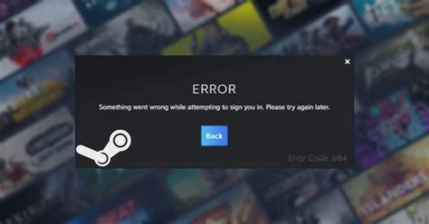 Steam Error Code E87 How To Fix The Login Error