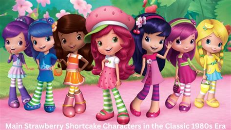 Strawberry Shortcake Characters Names Traits And Eras