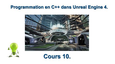 Unreal Engine 4 Programmation C Avec Ue4 Cours 10 Youtube