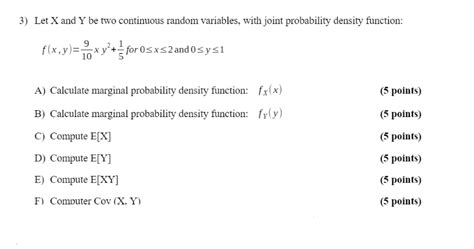 Solved 3 Let X And Y Be Two Continuous Random Variables Chegg Com