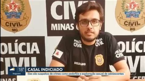 V Deo Casal Indiciado Por Pedofilia E Explora O Sexual De Adolescentes Em Itabira Mg G