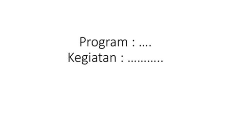 Template For Ppt Program Dan Kegiatan Pptx