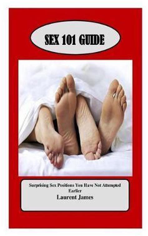 Sex 101 Guide Laurent James 9781098636180 Boeken Bol Com