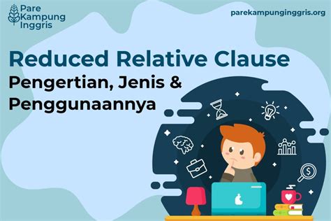 Reduced Relative Clause Pengertian Jenis And Penggunaannya Pusat Info