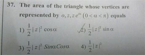 The Area Of The Triangle Whose Vertices Are Represented By O Z Z
