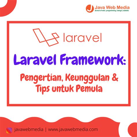 Laravel Framework Pengertian Keunggulan And Tips Untuk Pemula