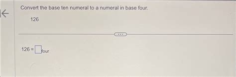 solved convert the base ten numeral to a numeral in base