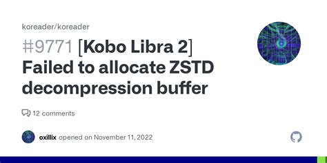 Kobo Libra 2 Failed To Allocate Zstd Decompression Buffer · Issue
