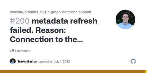 Metadata Refresh Failed Reason Connection To The Database Terminated Please Ensure That Your