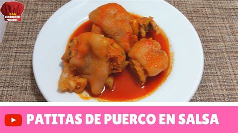 Patitas De Puerco Con Salsa Roja Receta Complaciendo Paladares Youtube