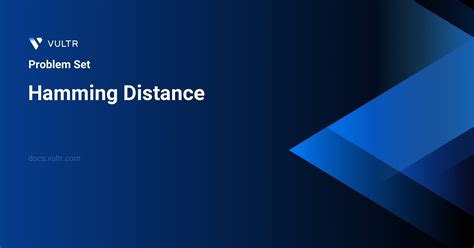 461 Hamming Distance Solutions And Explanation Vultr Docs