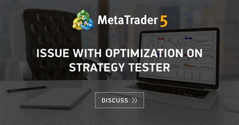 Issue With Optimization On Strategy Tester Trading Strategies That Work Expert Advisors And