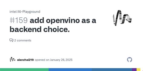 Add Openvino As A Backend Choice · Issue 159 · Intelai Playground · Github
