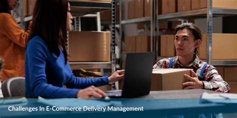 Challenges In E Commerce Delivery Management