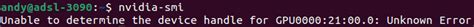 Unable To Determine The Device Handle For Gpu 000021000 Unknown