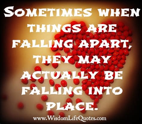 Sometimes When Things Are Falling Apart Wisdom Life Quotes