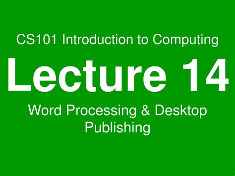 ppt cs101 introduction to computing lecture 14 word processing and desktop publishing powerpoint