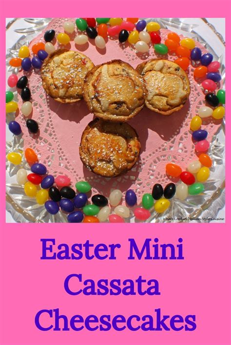 Easter Mini Cassata Cheesecakes Whats Cookin Italian Style Cuisine