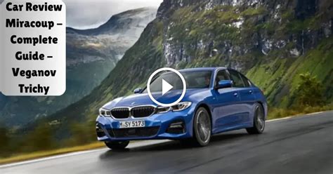 Car Review Miracoup Complete Guide Veganov Trichy