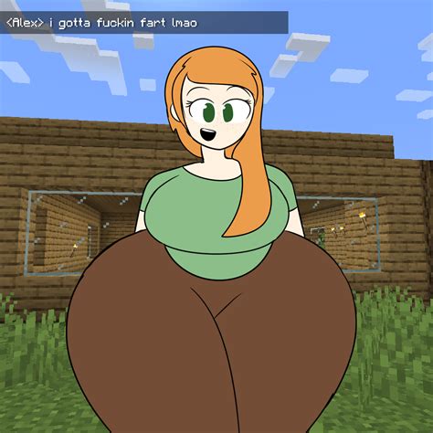 Rule 34 About To Fart Alex Minecraft Fart Huge Ass Hyper Ass