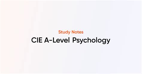 Free Cie A Level Psychology Notes Tutorchase