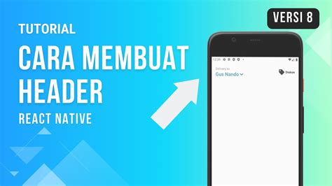 Cara Membuat Ui Header React Native Versi 8 Youtube