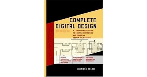 Complete Digital Design A Comprehensive Guide To Digital Electronics And Computer System
