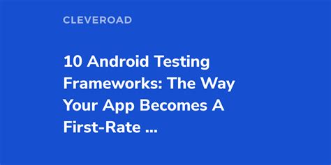 Android Automation Testing Frameworks See The Best Of Them