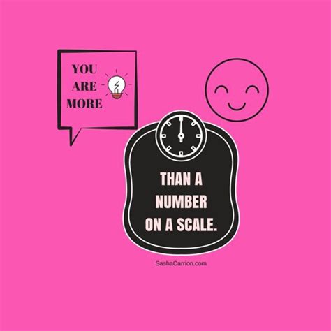 You Are More Than A Number On A Scale You Are Worthy Of Self Love