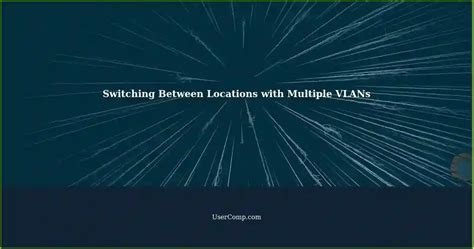 multiple vlans single interface isolation switching between locations