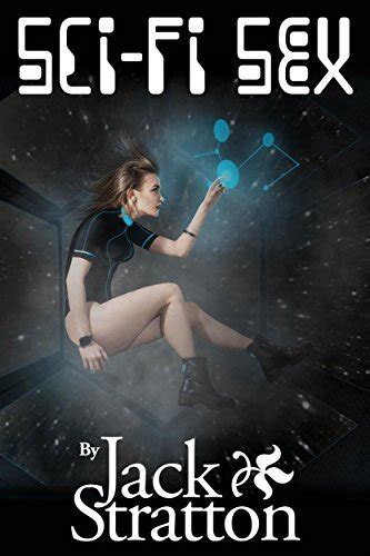 Sci Fi Sex By Jack Stratton Goodreads
