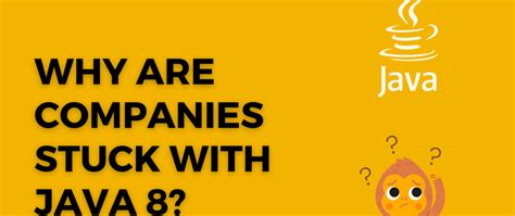 Why Are Companies Stuck With Java 8 Dev Community