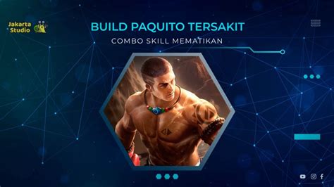 6 Build Paquito Tersakit 2024 Di Mobile Legends