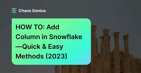 How To Add Column In Snowflake—quick And Easy Methods 2023