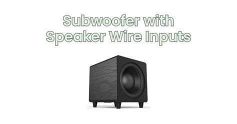 Subwoofer With Speaker Wire Inputs All For Turntables