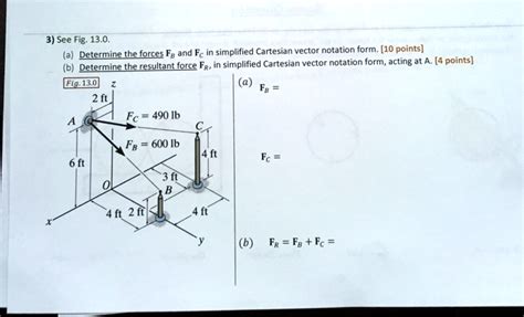 Solved See Fig 130 A Determine The Forces Fg And Fc In Simplified Cartesian Vector Notation